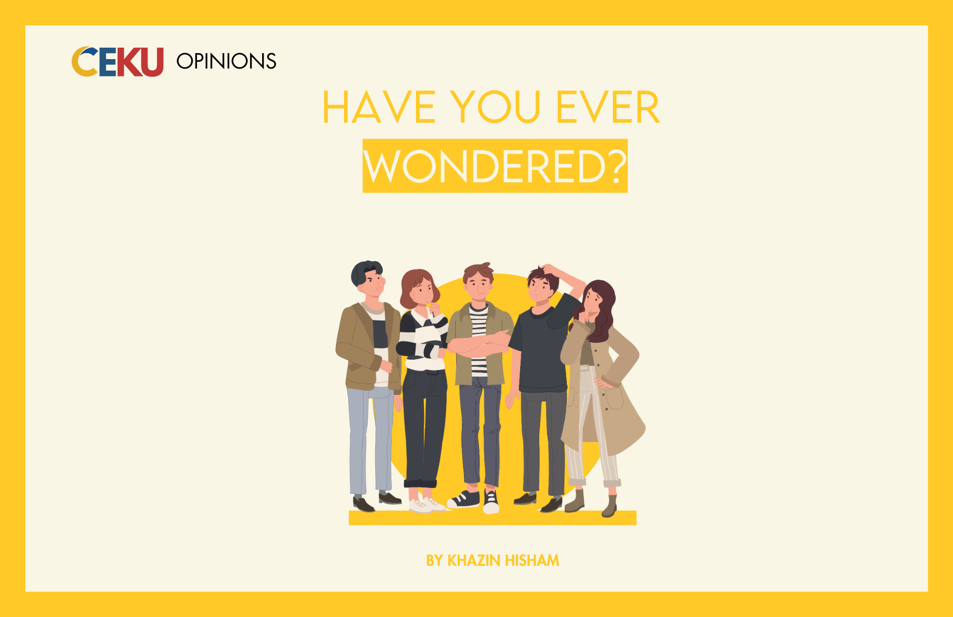 Have You Ever Wondered? by Khazin Hisham – UKEC